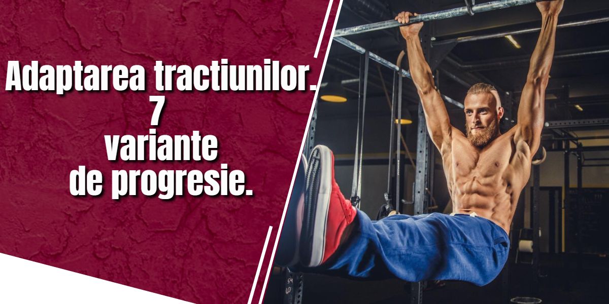 Adaptarea tractiunilor – 7 variante de progresie