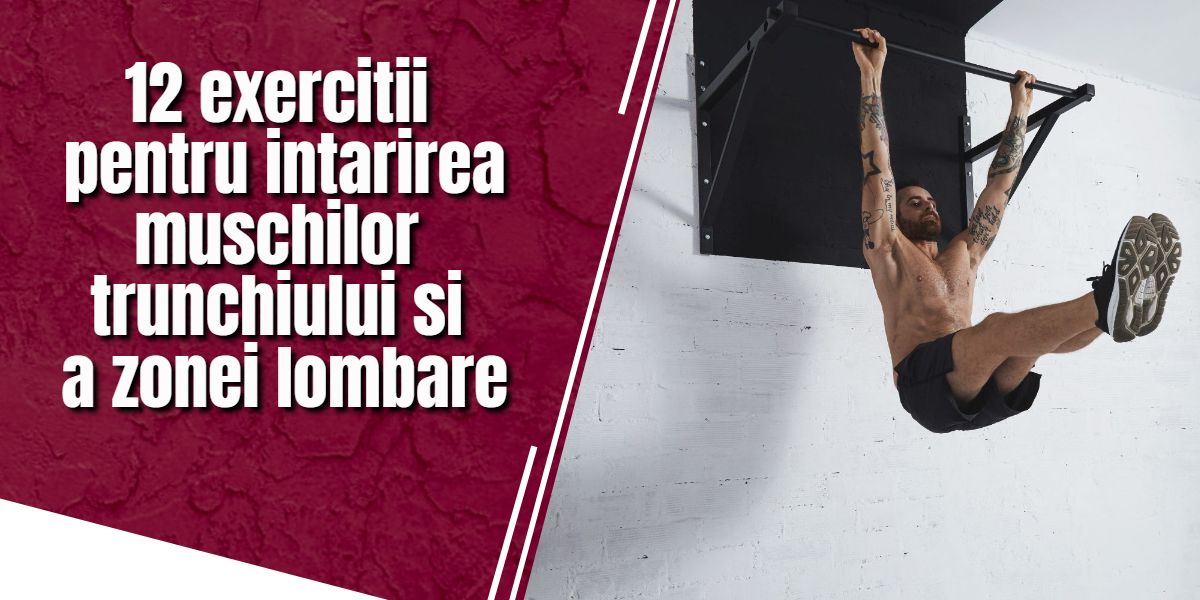 12 exercitii pentru intarirea muschilor trunchiului si a zonei lombare