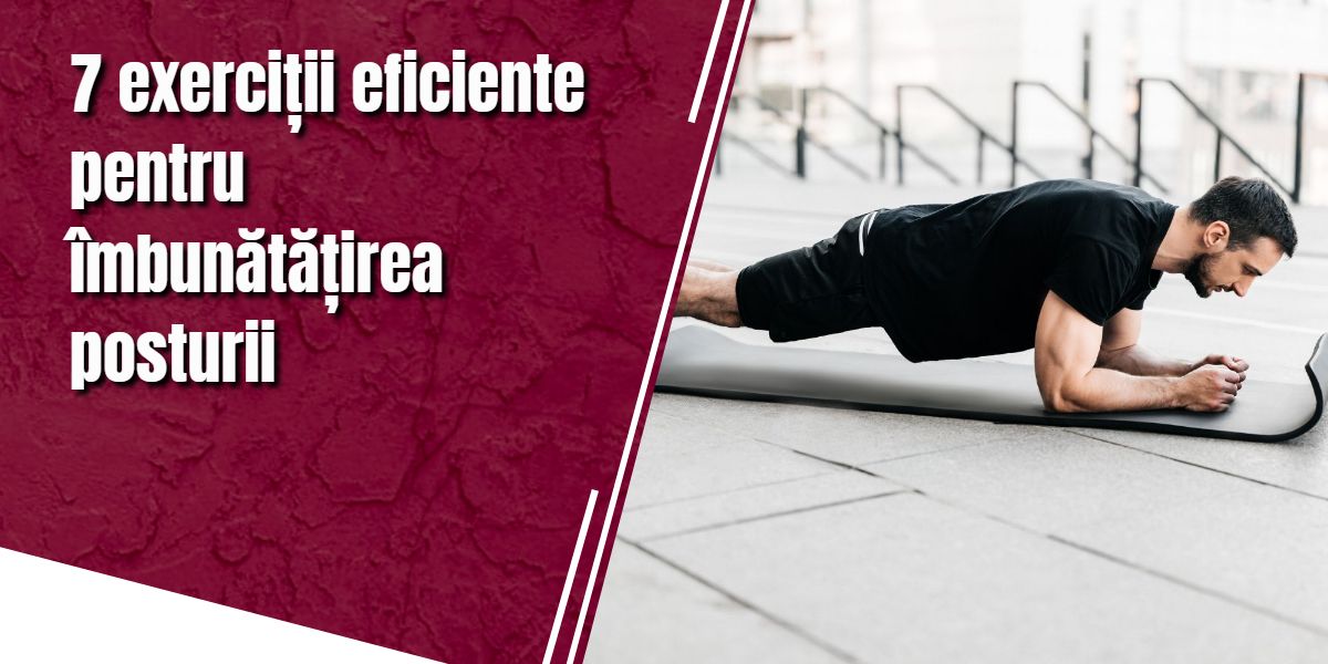 7 exerciții eficiente pentru îmbunătățirea posturii